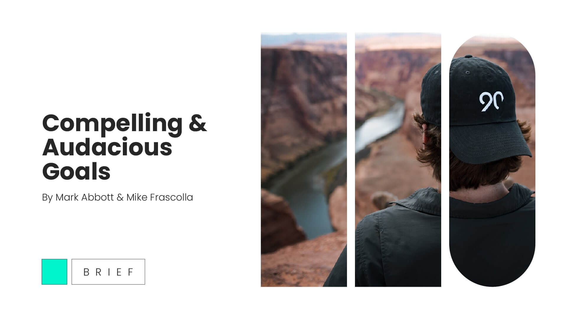 Compelling and Audacious Goals